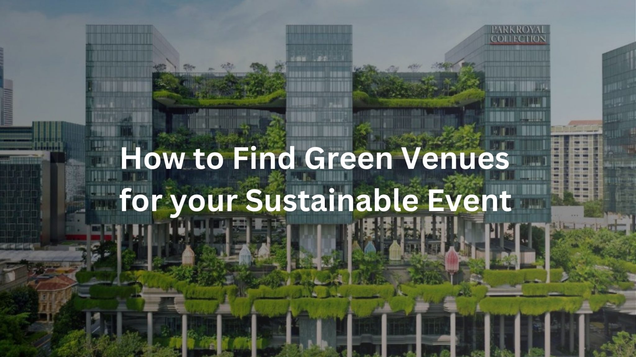 How to Find Green Venues for your Sustainable Event | Our Resources ...